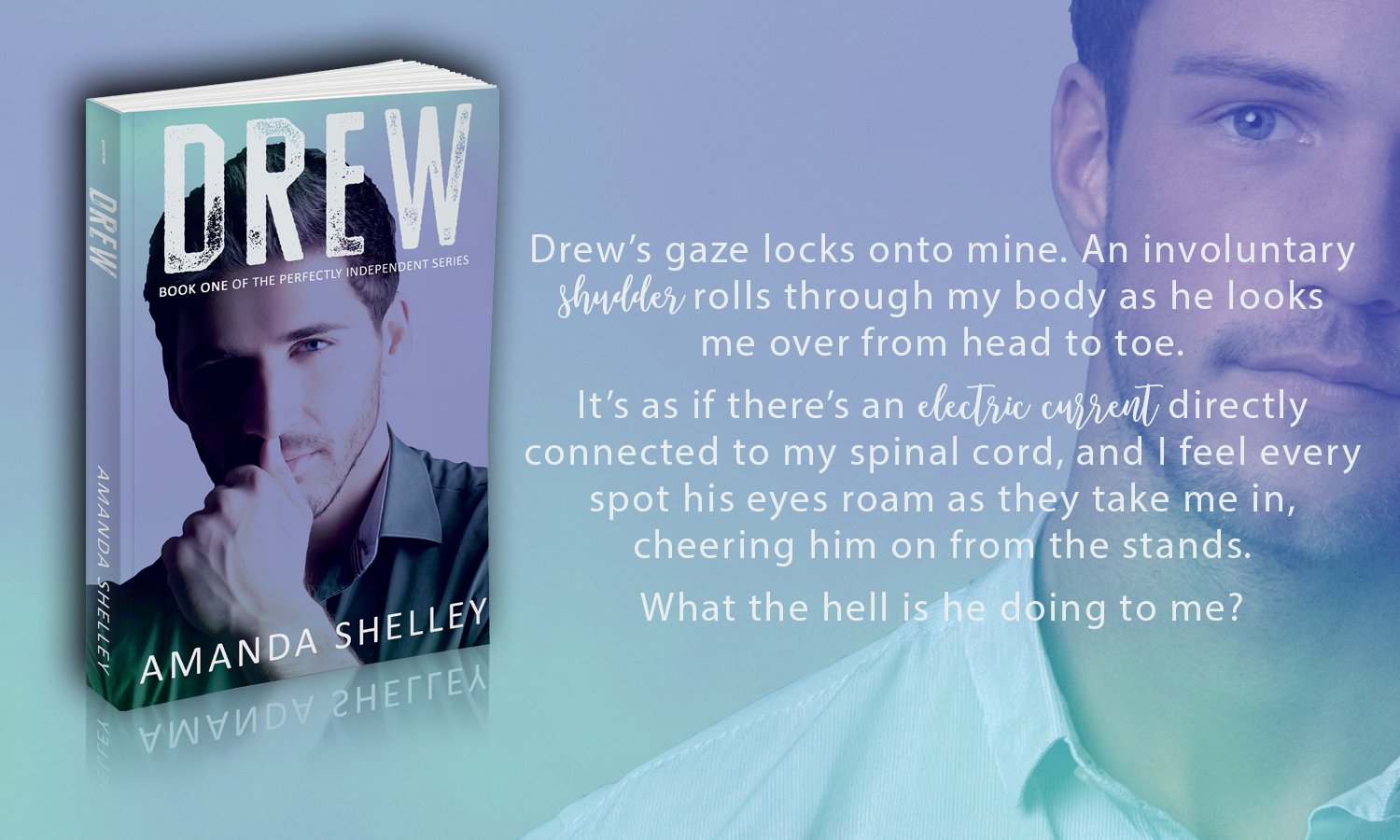 Teaser Blast for DREW! – amandashelley.com